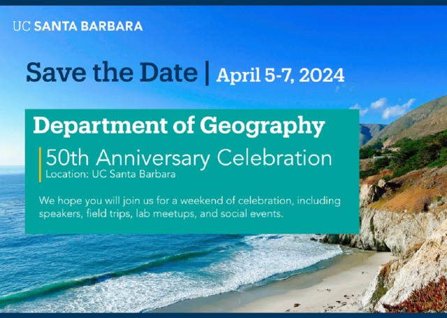 Geography 50th Birthday | Department of Geography | UC Santa Barbara